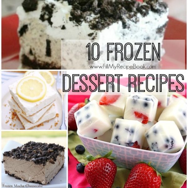 10 Frozen Dessert Recipes - Fill My Recipe Book