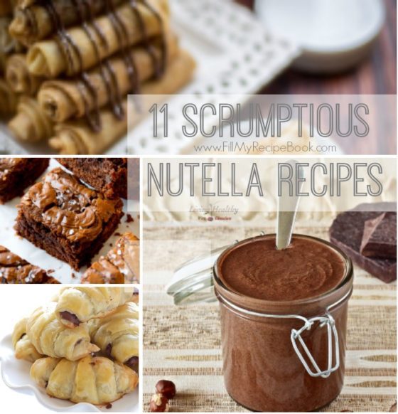 11 Scrumptious Nutella Recipes - Fill My Recipe Book