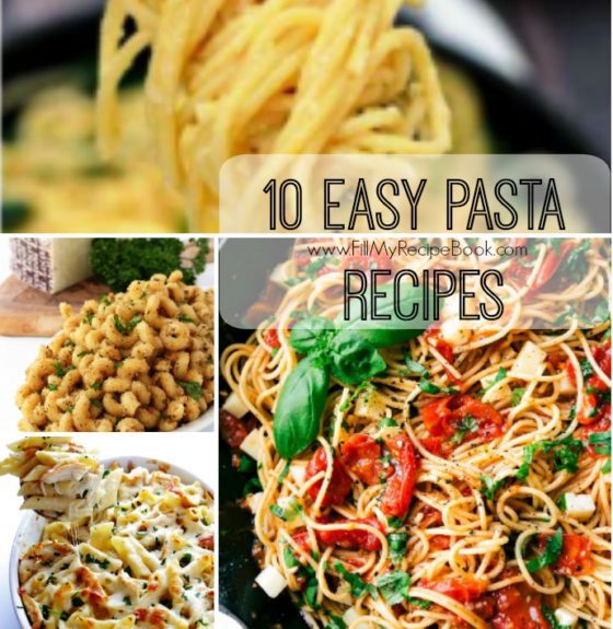 10 Easy Pasta Recipes - Fill My Recipe Book
