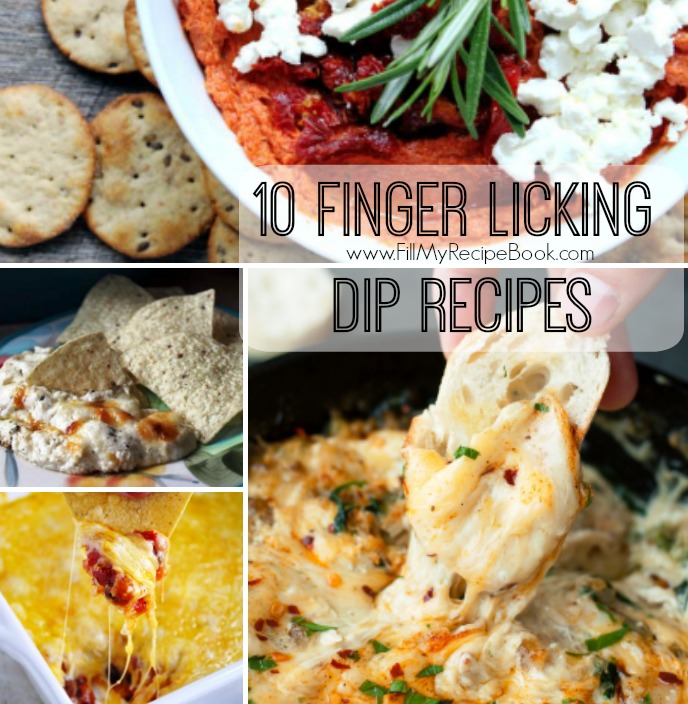 10 Finger Licking Dip Recipes - Fill My Recipe Book