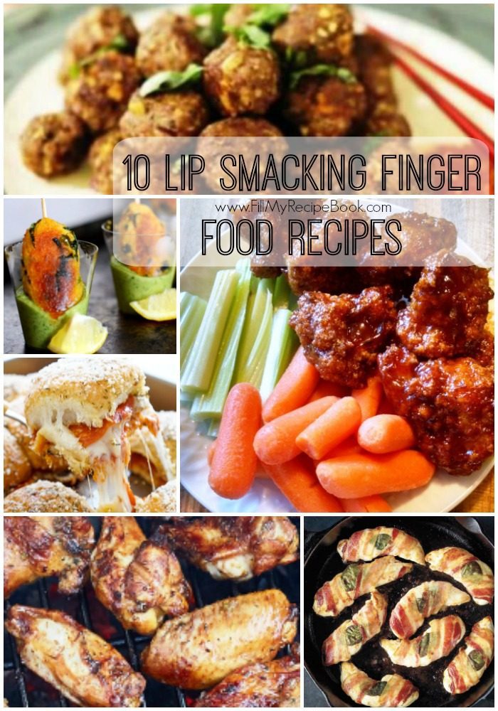 10 Lip Smacking Finger Food Recipes - Fill My Recipe Book