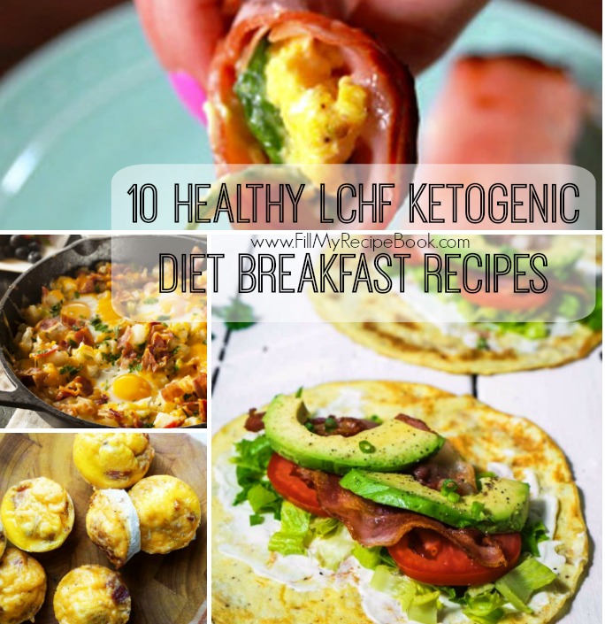 10 Healthy LCHF Ketogenic Diet Breakfast Recipes - Fill My Recipe Book