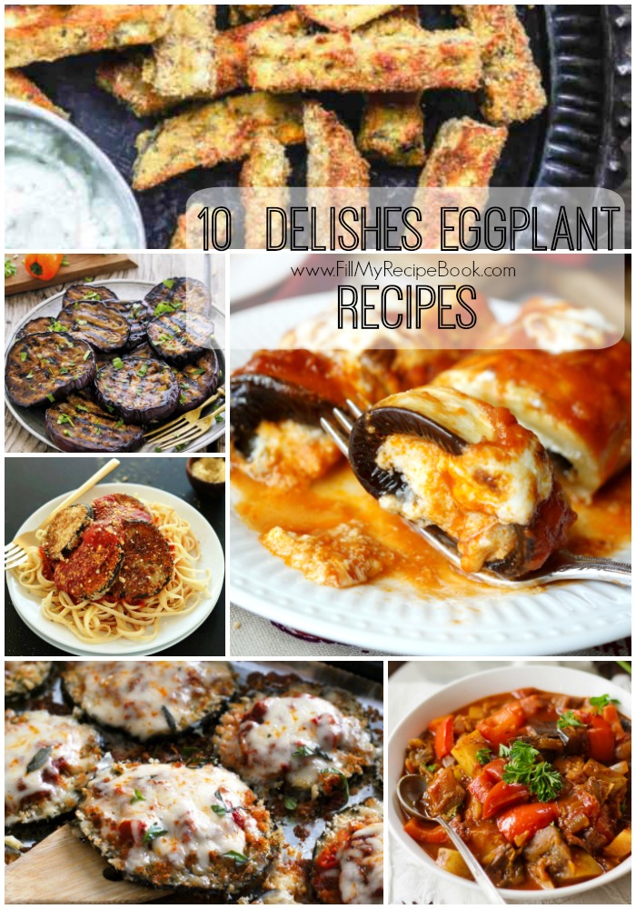 10 Delishes Eggplant Recipes - Fill My Recipe Book