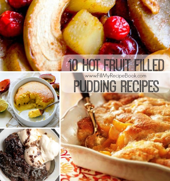 10 Hot Fruit Filled Pudding Recipes - Fill My Recipe Book