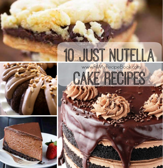 10 Just Nutella Cake Recipes - Fill My Recipe Book