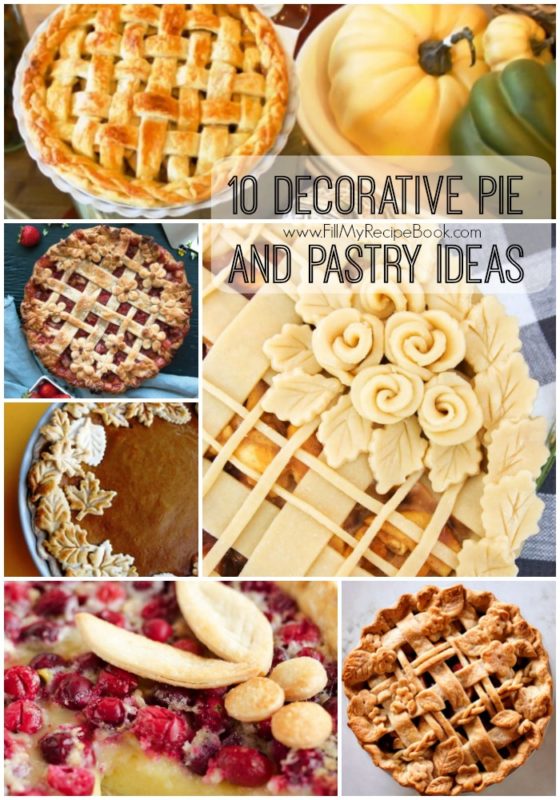 10 Decorative Pie and Pastry Ideas - Fill My Recipe Book