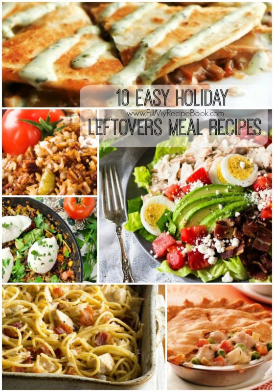 10 Easy Holiday Leftovers Meal Recipes - Fill My Recipe Book