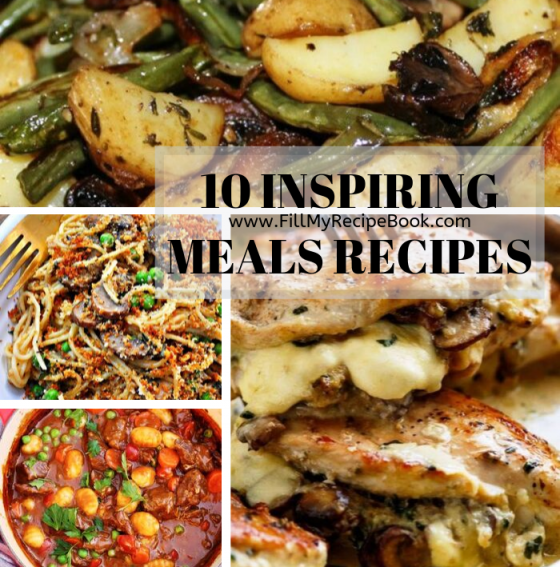 10 Inspiring Meals Recipes - Fill My Recipe Book