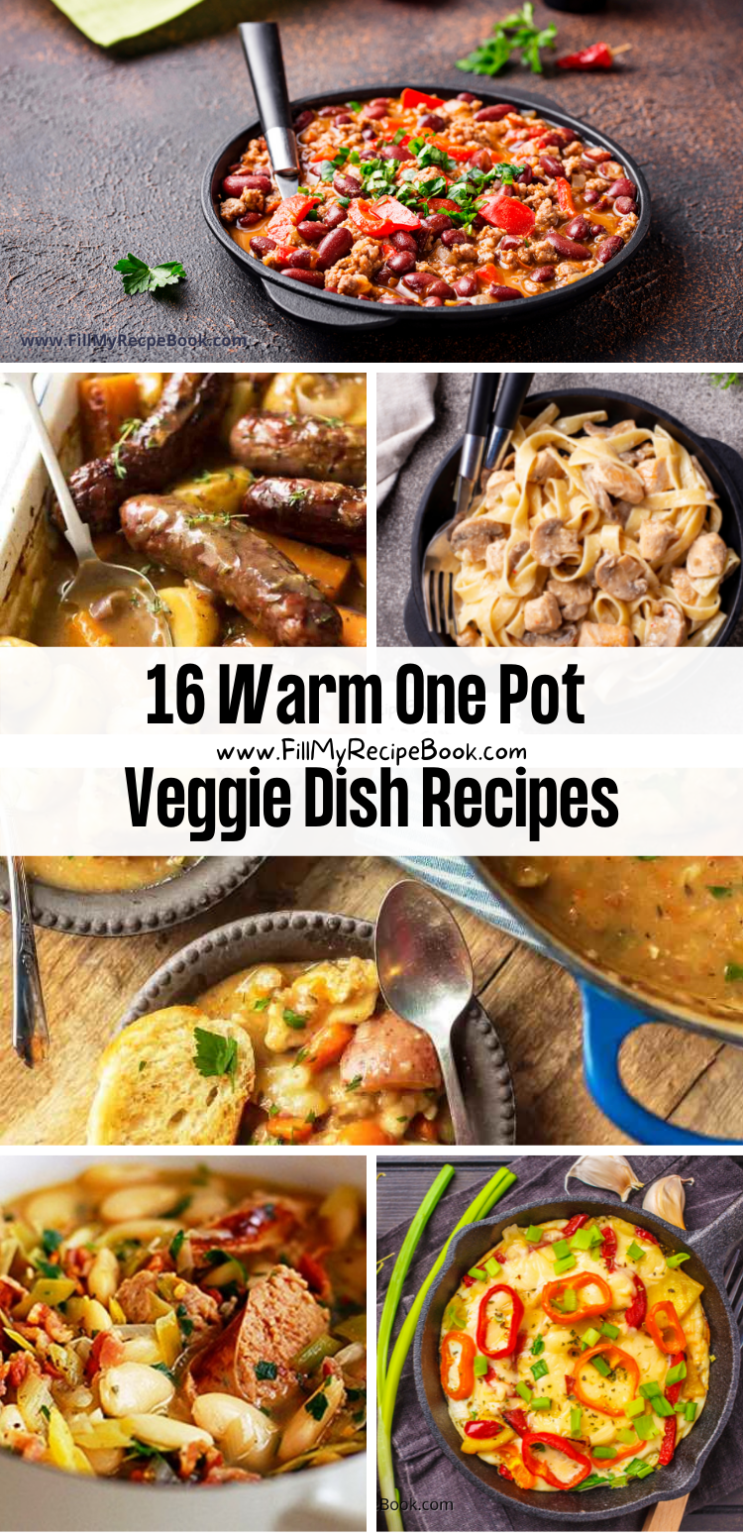 16 Warm One Pot Veggie Dish Recipes - Fill My Recipe Book