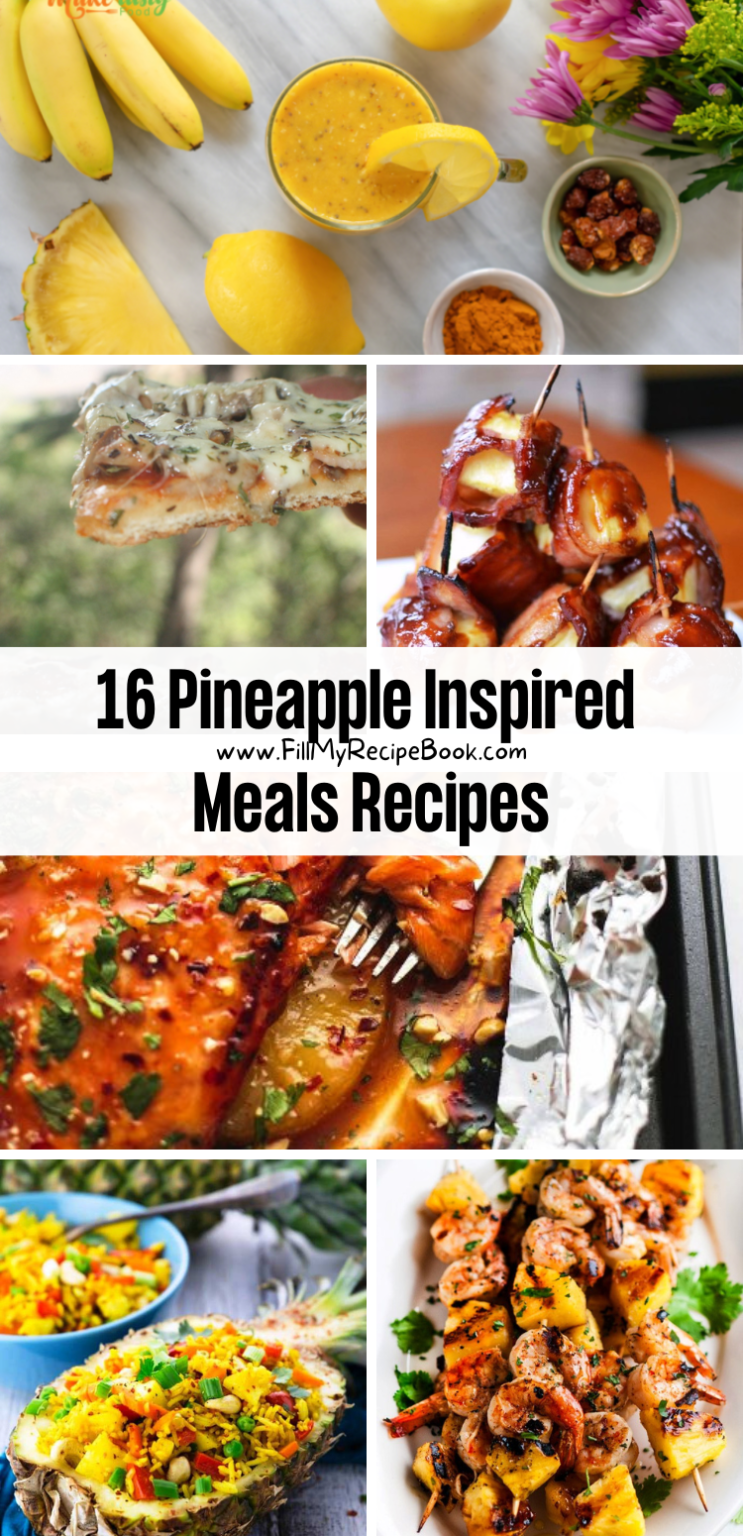 16 Pineapple Inspired Meals Recipes - Fill My Recipe Book