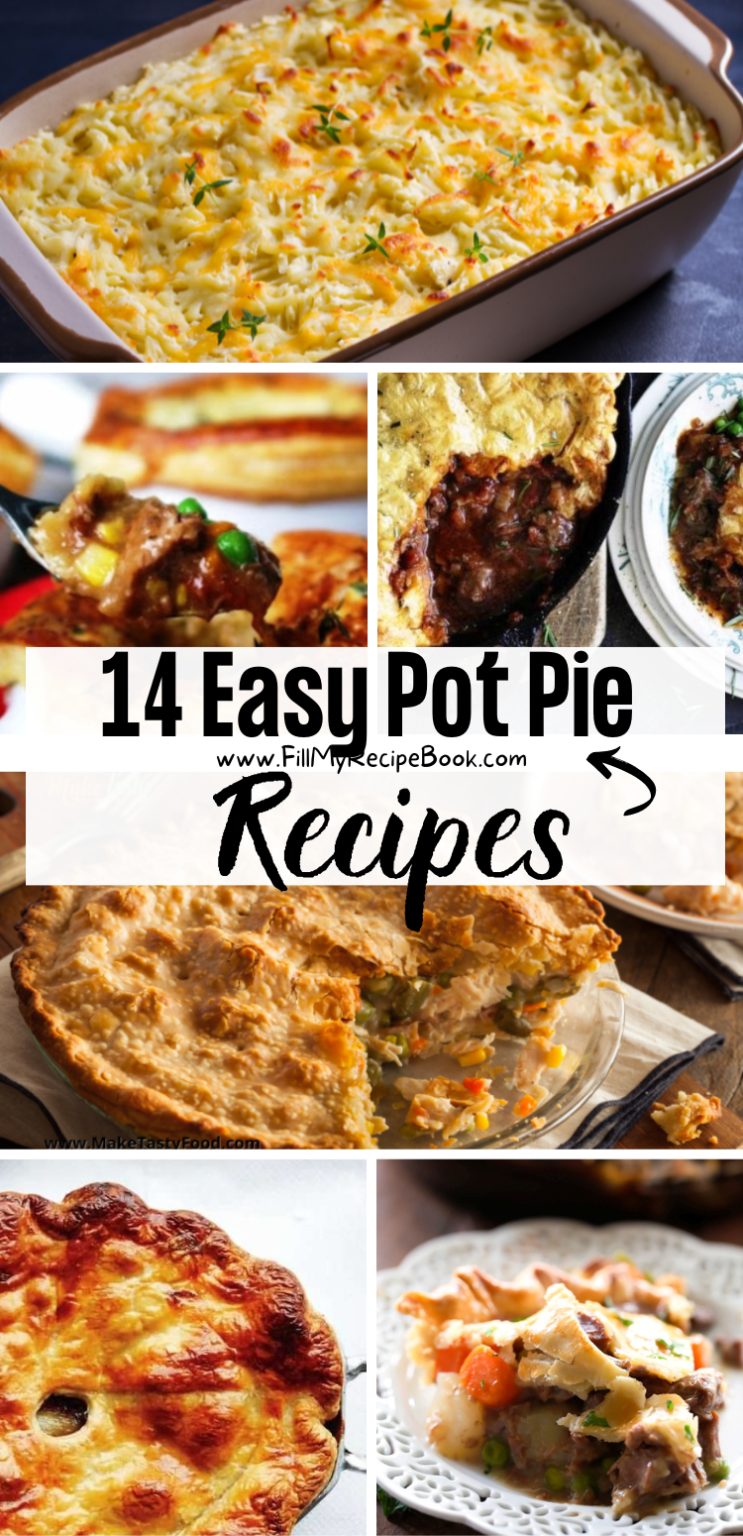 14 Easy Pot Pie Recipes - Fill My Recipe Book