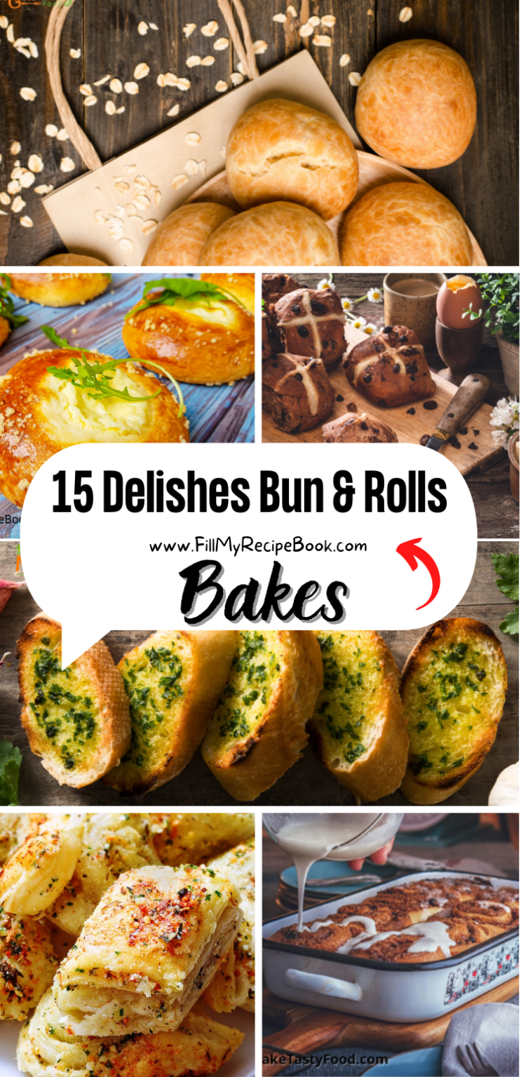 15 Delishes Bun & Rolls Bakes - Fill My Recipe Book