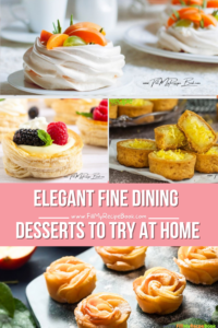 Elegant Fine Dining Desserts to Try at Home - Fill My Recipe Book
