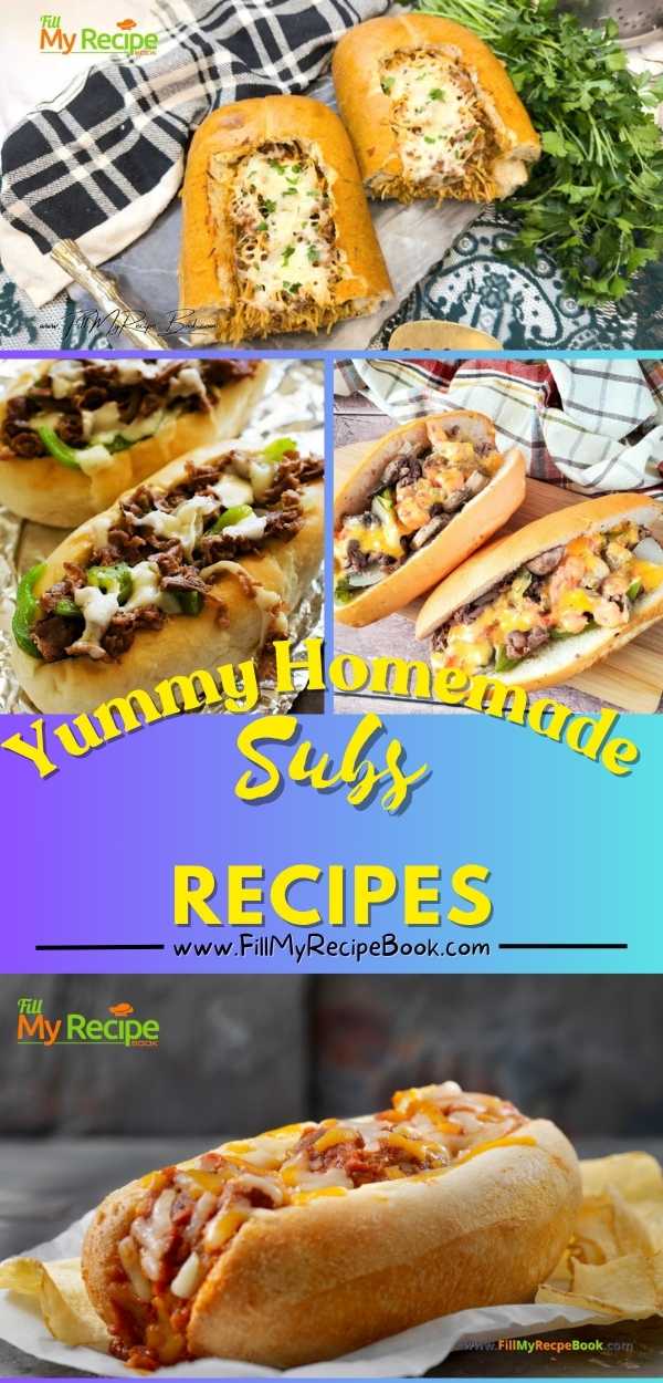 Yummy Homemade Subs Recipes - Fill My Recipe Book