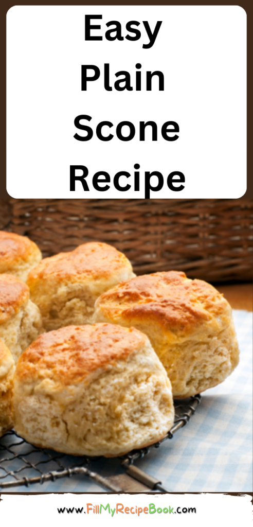 Easy Plain Scone Recipe - Fill My Recipe Book